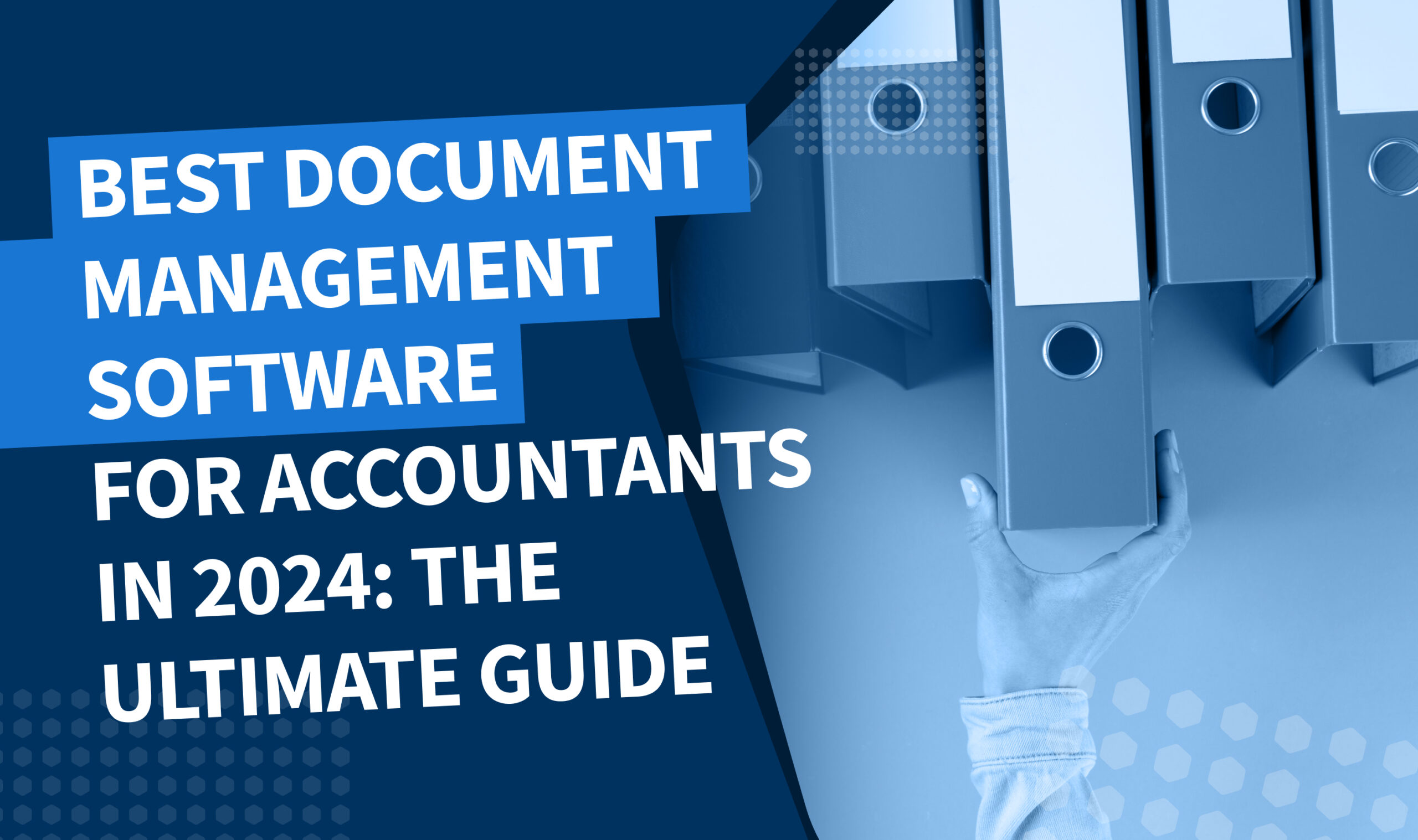 Best document management software for accountants in 2024: the ultimate ...