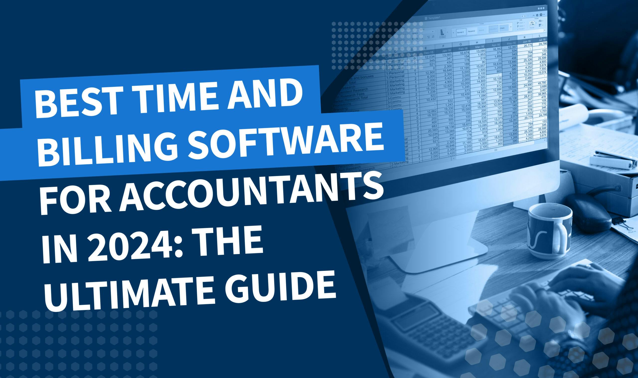 Best Time and Billing Software for Accountants in 2024: The Ultimate ...