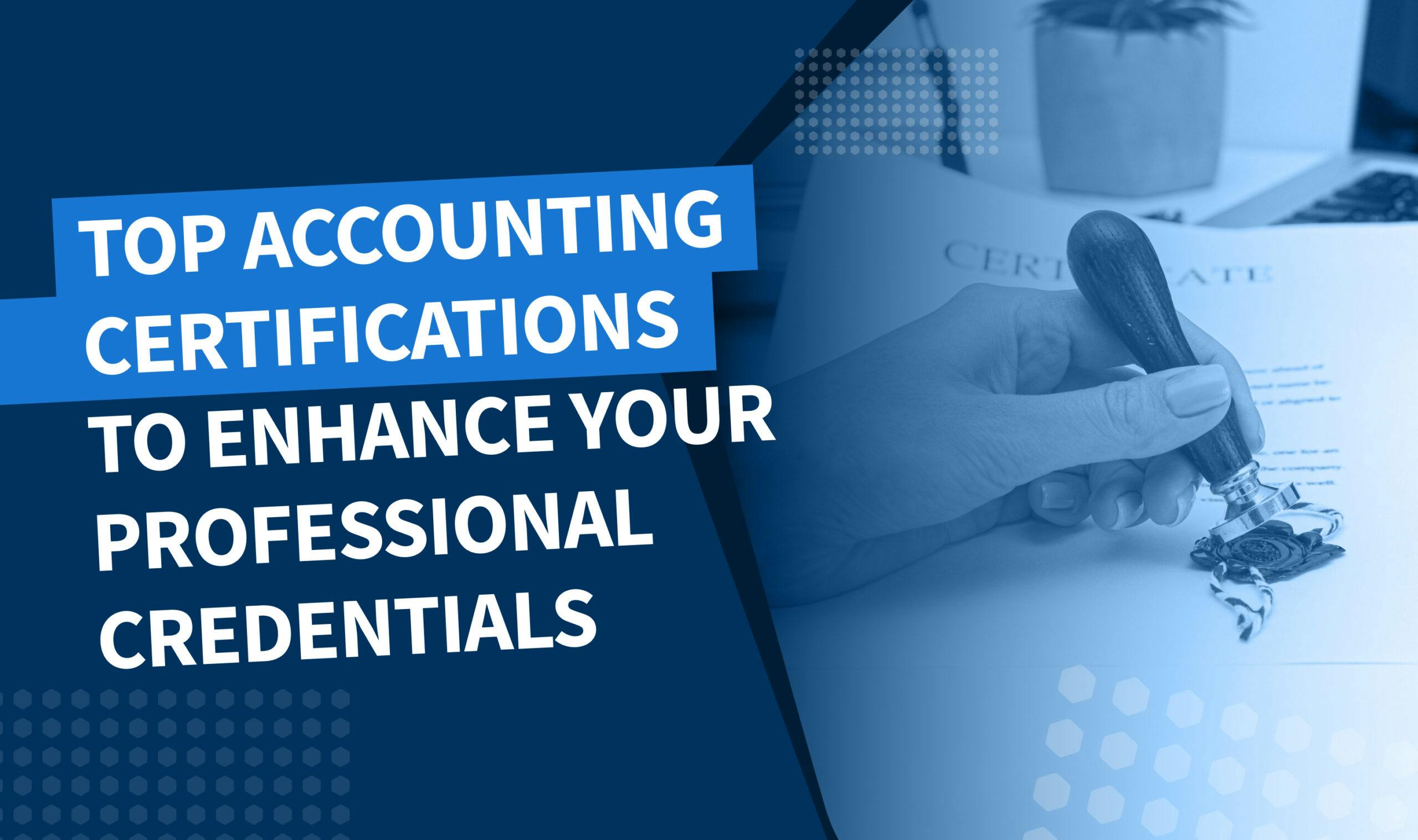 Top accounting certifications to enhance your professional credentials ...