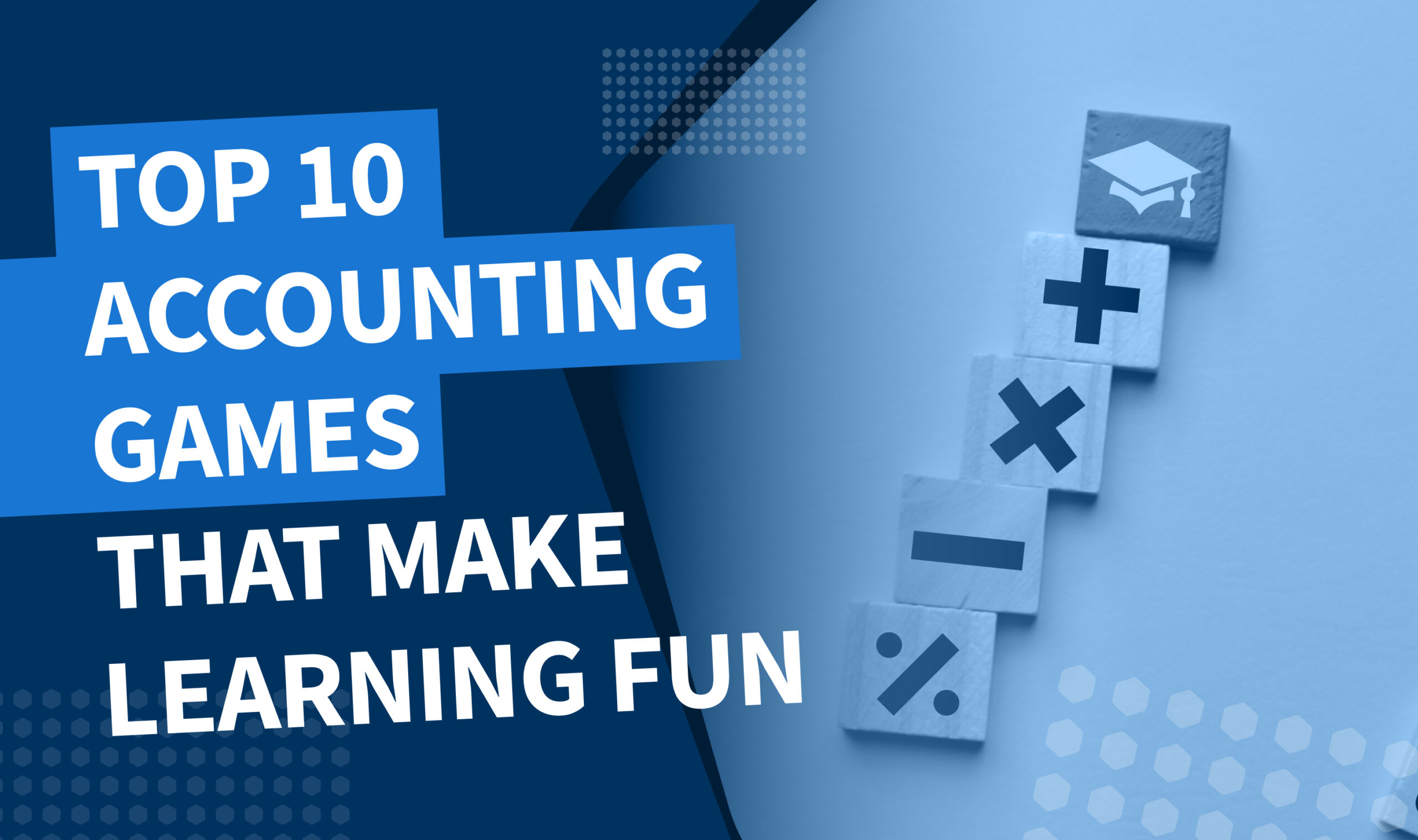 Top 10 accounting games that make learning fun - Blog