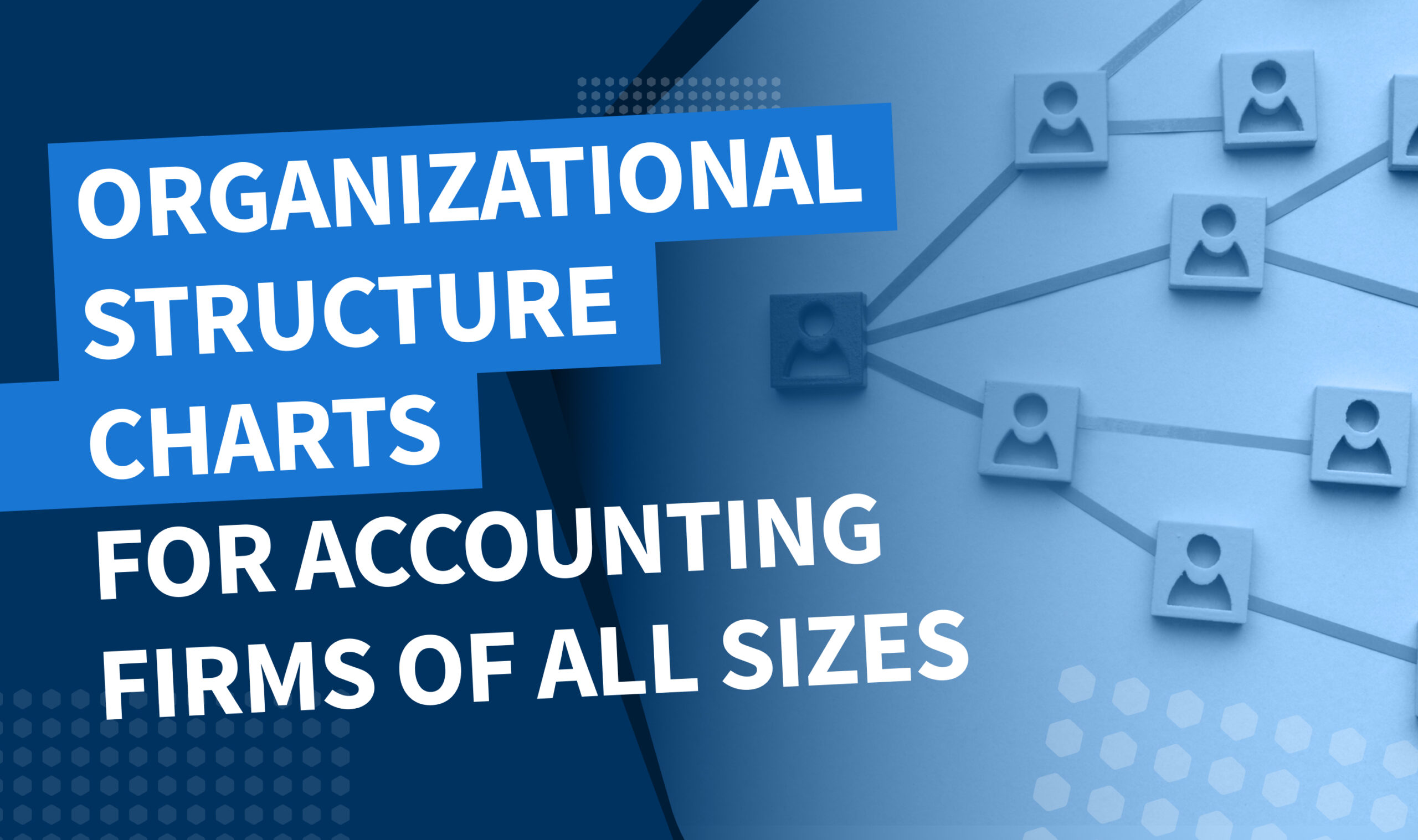 Organizational structures for accounting firms of all sizes: a visual ...