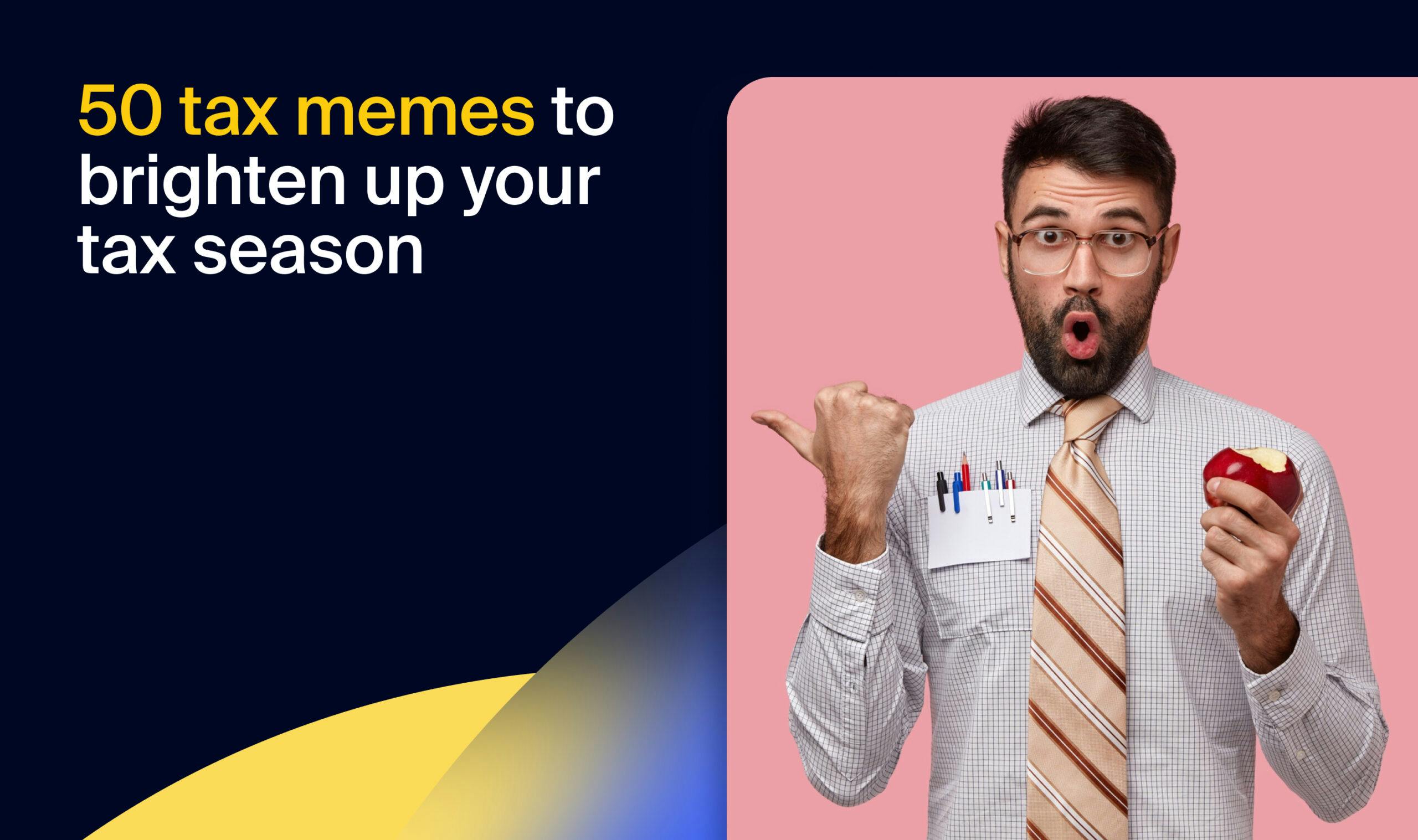 50 funniest tax memes to brighten up your tax season - Blog