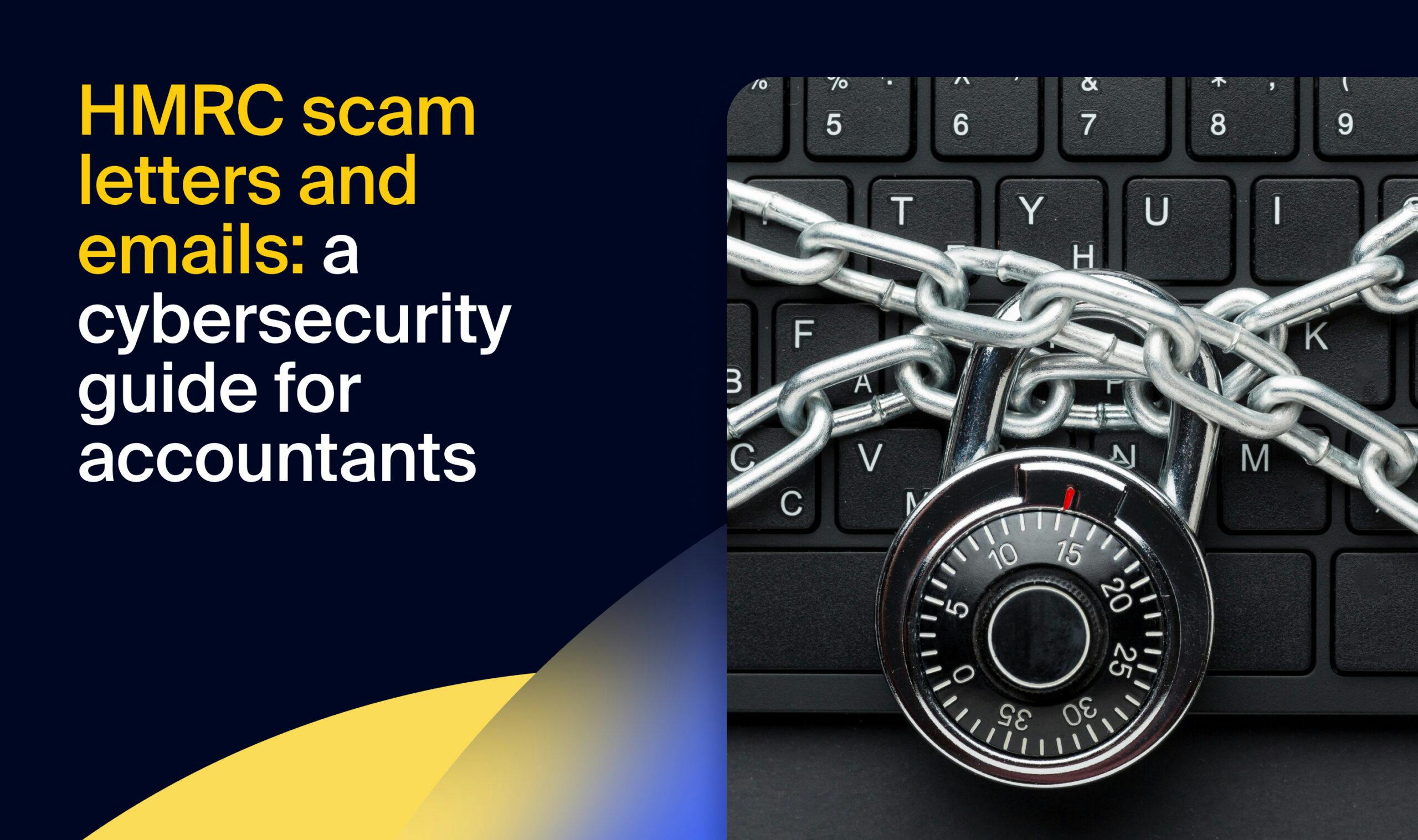 HMRC scam letters and emails: a cybersecurity guide for accountants - Blog