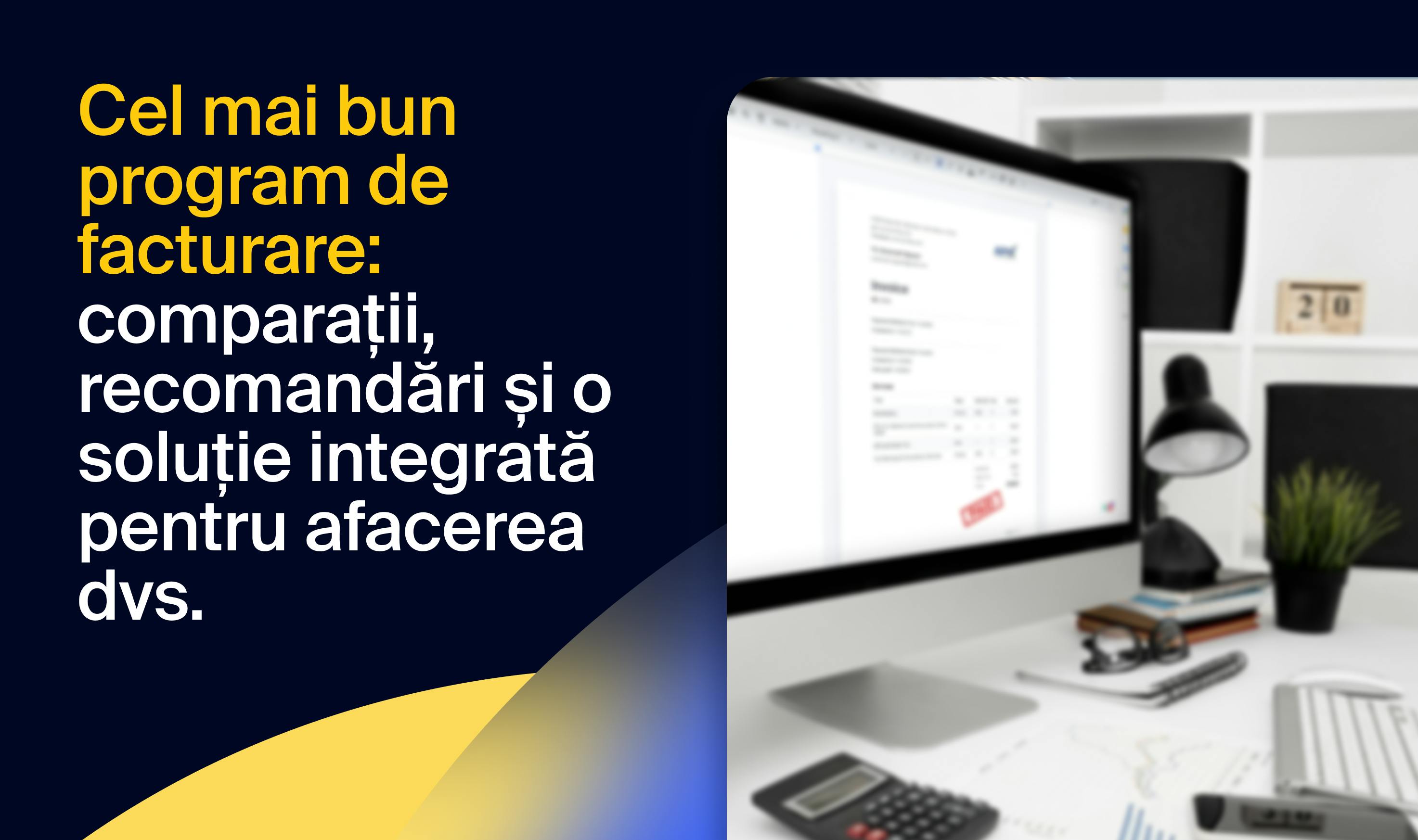 Cel mai bun program de facturare: comparații, recomandări și o soluție ...